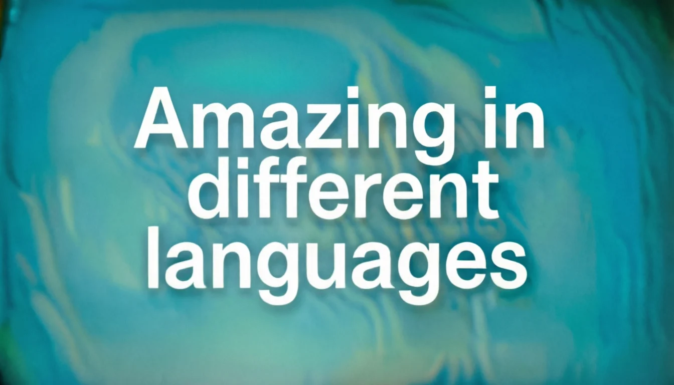 Amazing in Different Languages: 70 Powerful Ways to Express Wonder ...